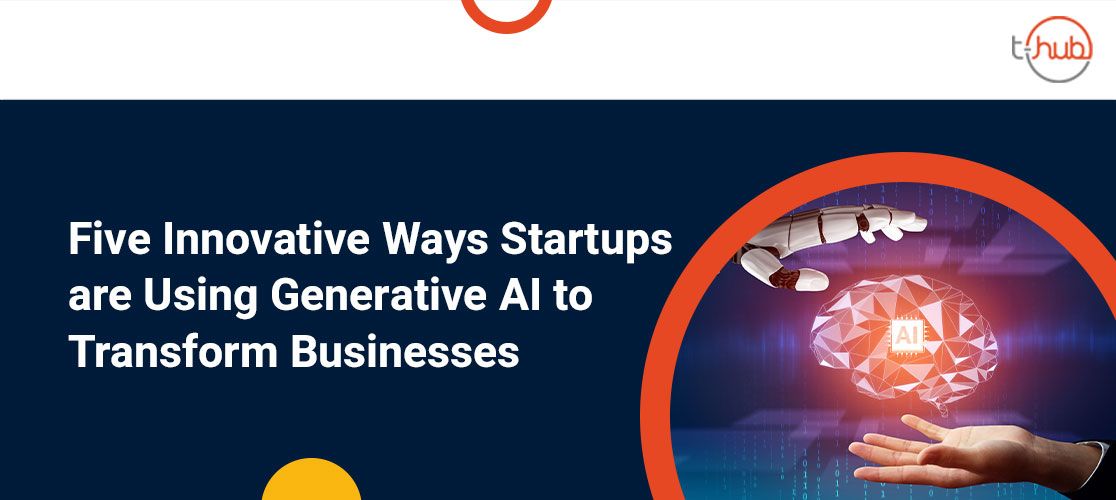 Five Innovative Ways Startups are Using Generative AI to Transform ...